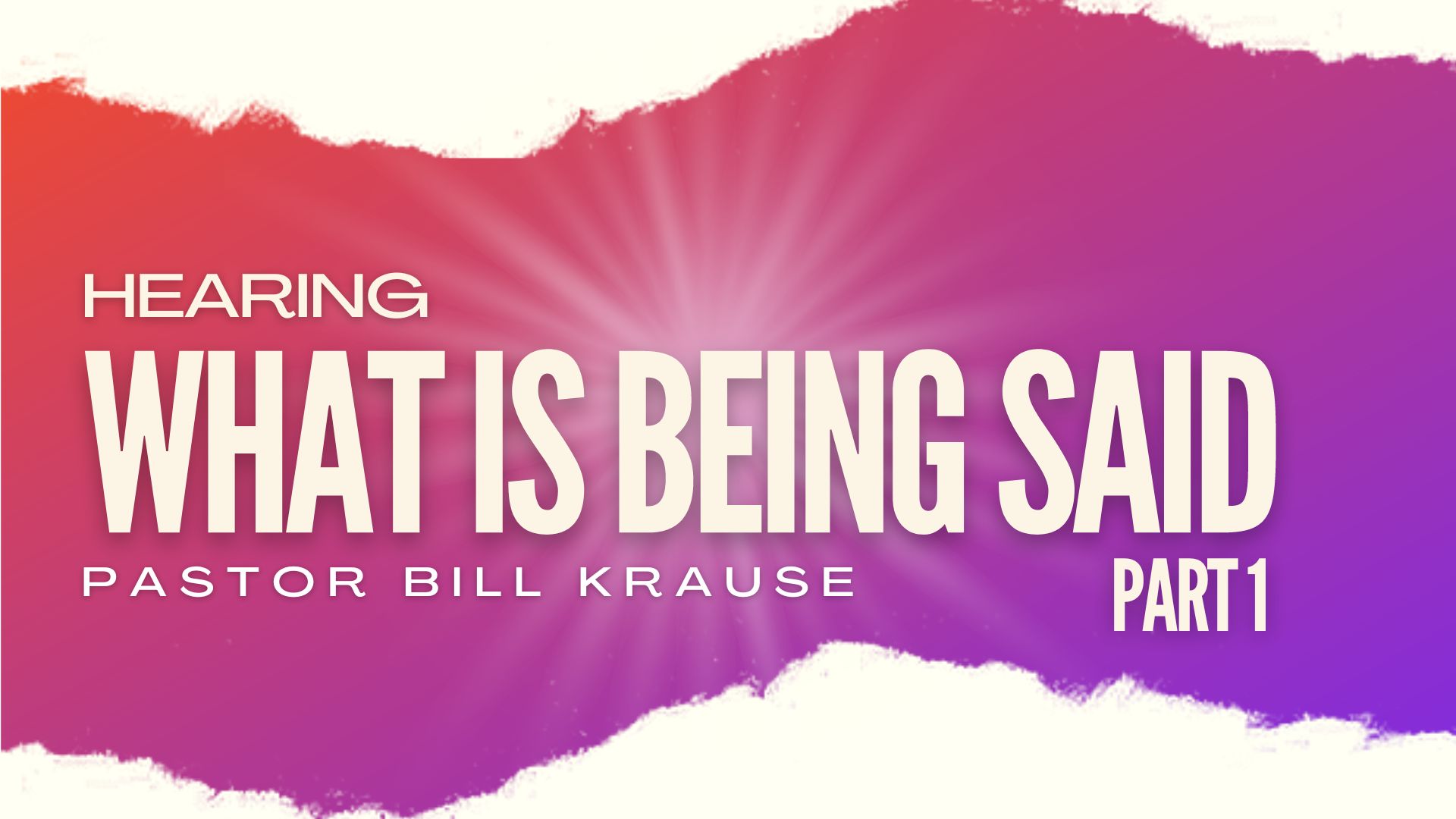 Hearing What Is Being Said Part 1 - Bill Krause | Family Community ...