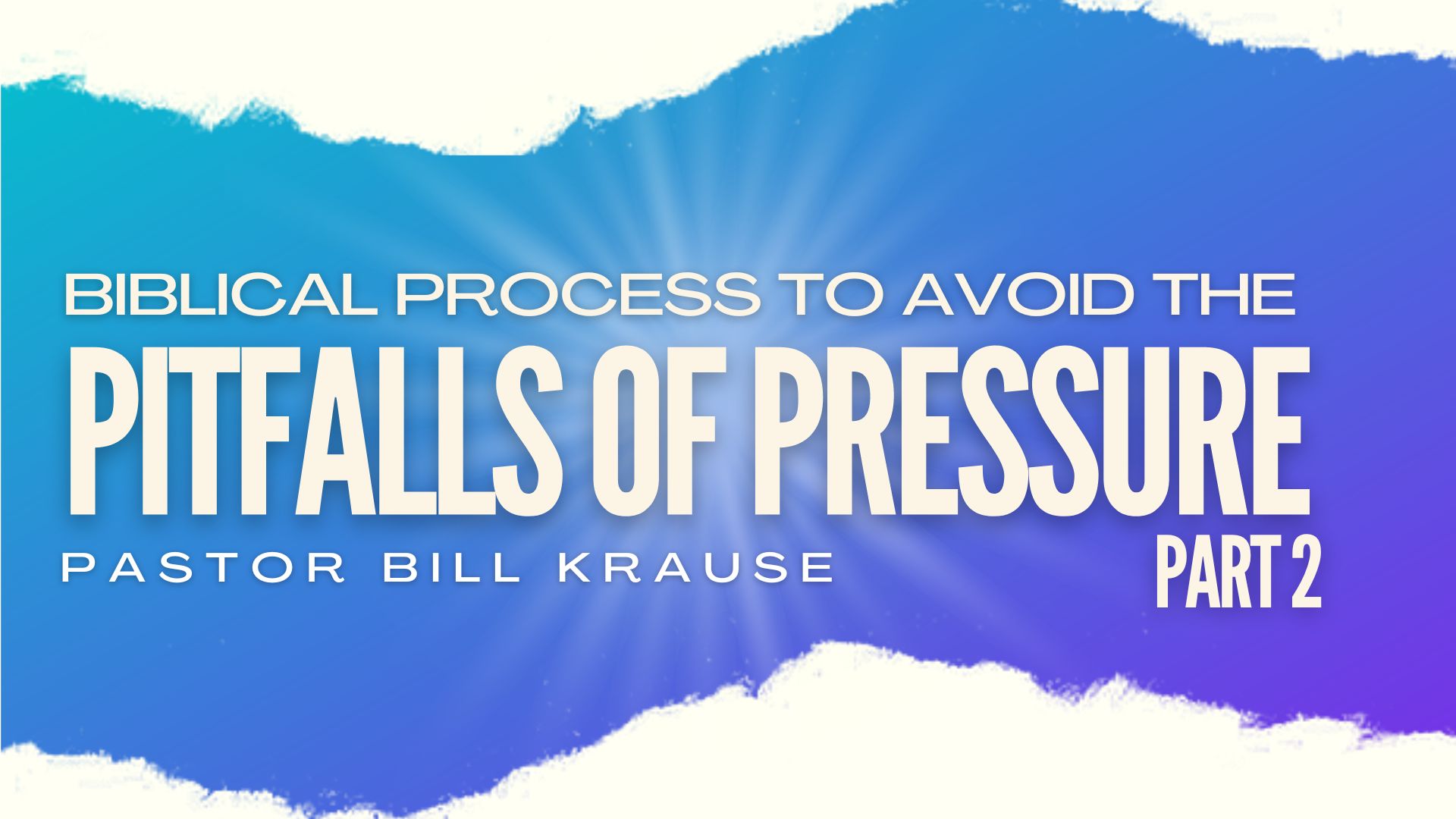 Biblical Process To Avoid The Pitfalls Of Pressure Part 2 - Bill Krause ...
