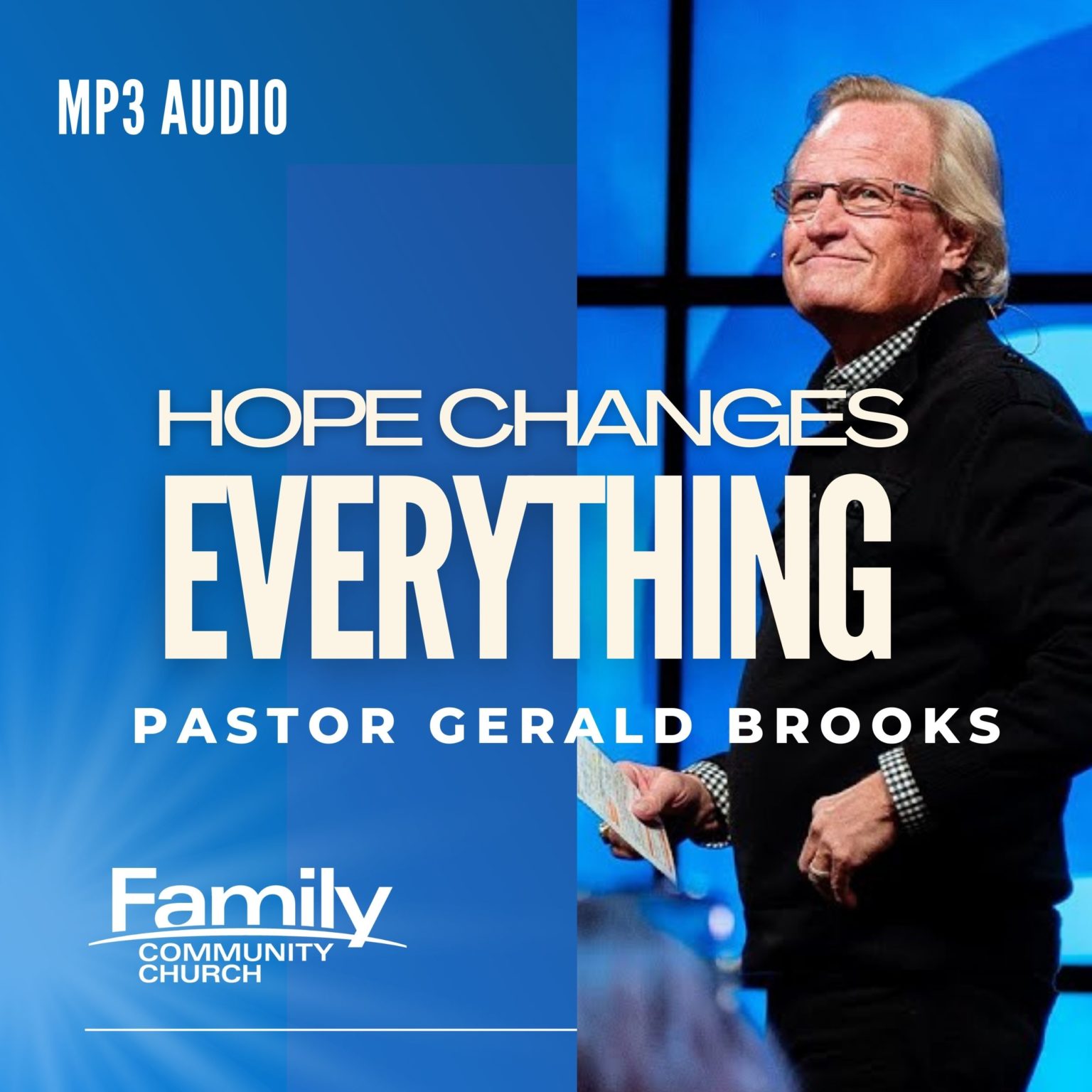 Hope Changes Everything - Pastor Gerald Brooks | Family Community ...