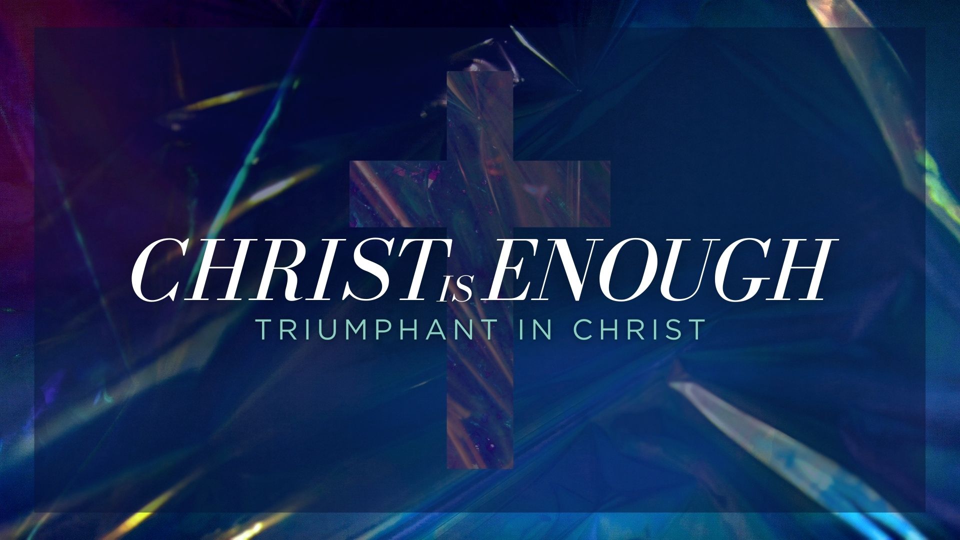 Christ is Enough, Week 7: Triumphant in Christ - Pastor Marie Harrill ...