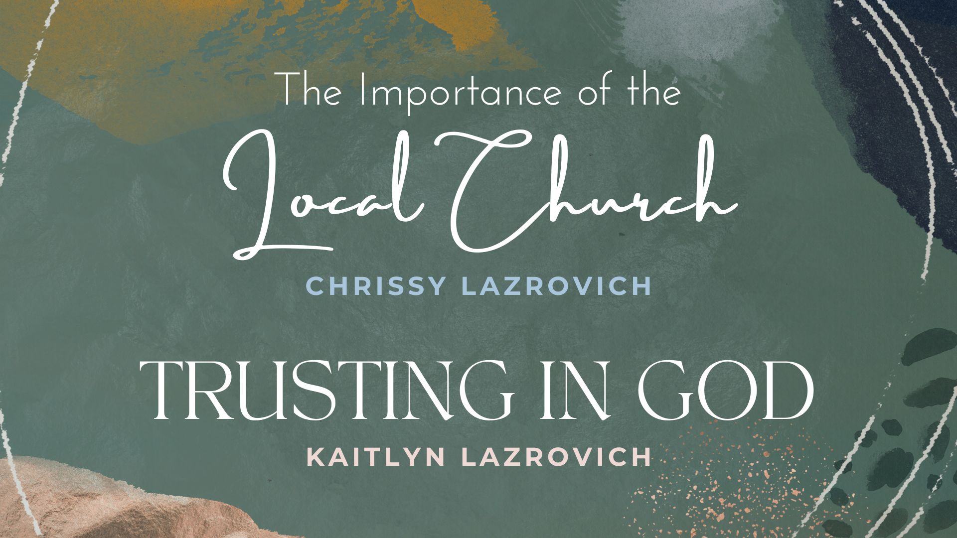 The Importance of the Local Church & Trusting in God - Chrissy and ...
